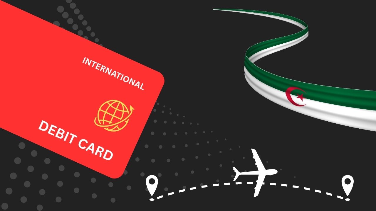 8 International Debit Cards in Algeria (2026 Update)